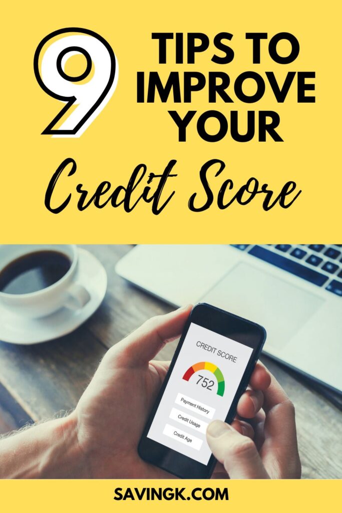 Want To Improve Your Credit Score? Try These 9 Tips - SavingK