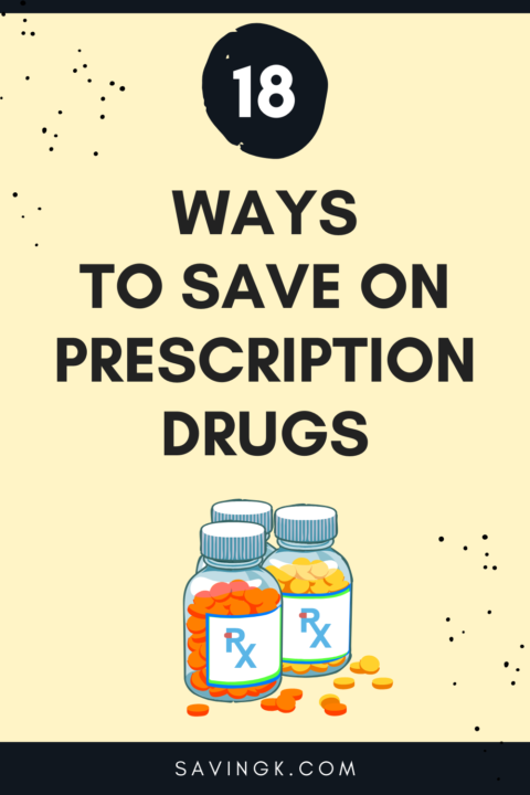 18 Ways To Save Money On Prescription Drugs - SavingK