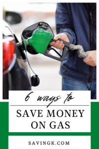 6 Ways To Save Money On Gas - SavingK