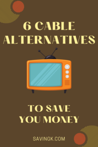 Cut The Cord With These Cable Alternatives - SavingK