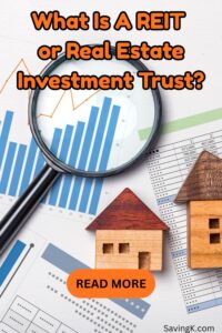 What Is A REIT or Real Estate Investment Trust? - SavingK