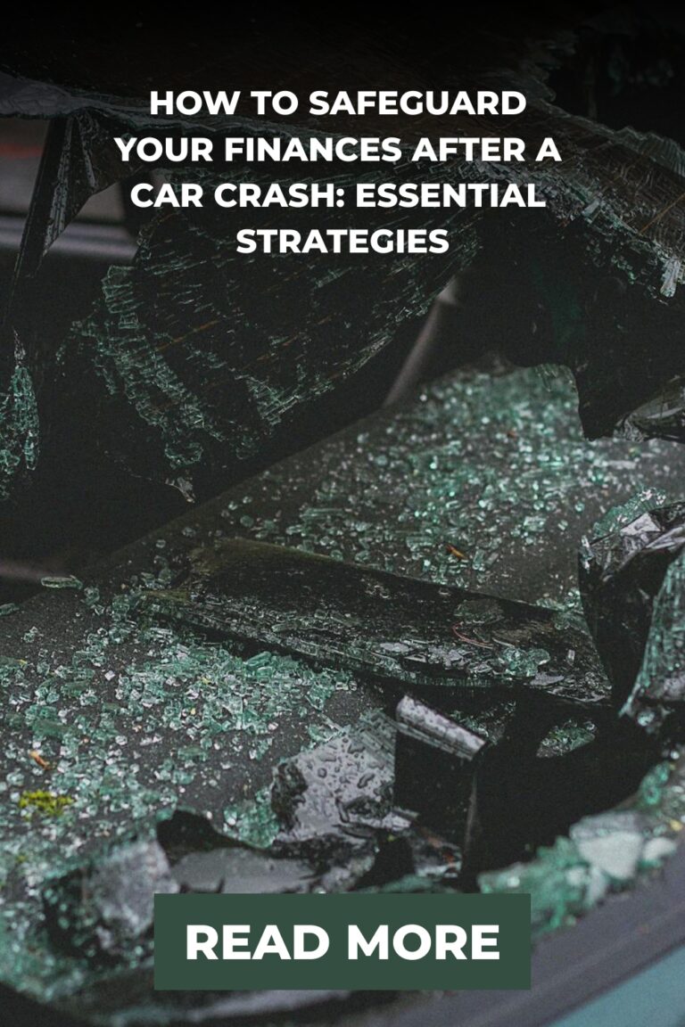 How to Safeguard Your Finances After a Car Crash: Essential Strategies ...