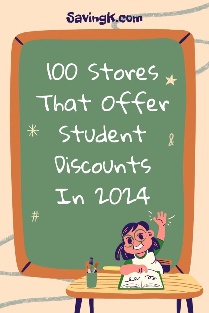 100+ Stores That Offer Student Discounts In 2024 - SavingK