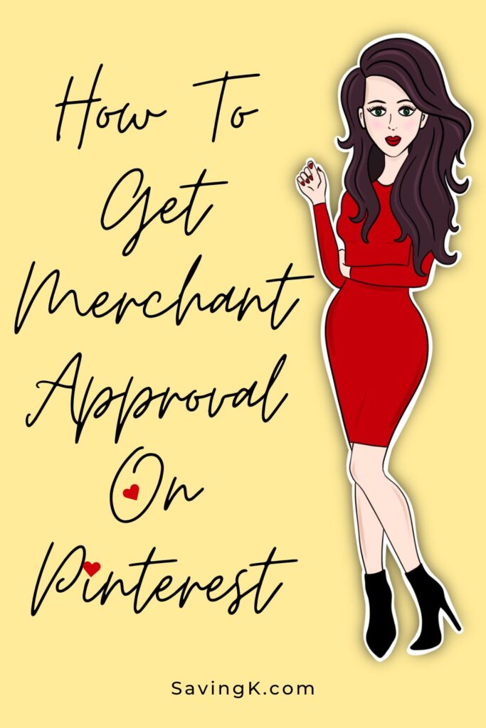 How To Get Merchant Approval On Pinterest - SavingK
