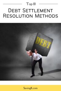 10 Proven Debt Settlement Resolution Methods - SavingK