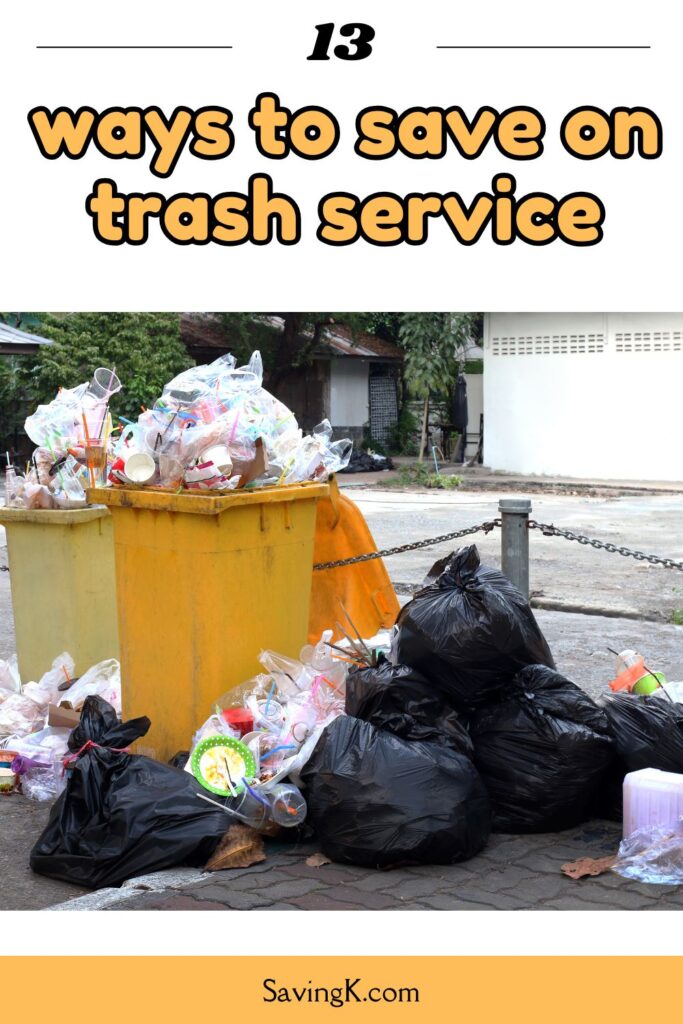 13 Ways To Save Money On Trash Service - SavingK