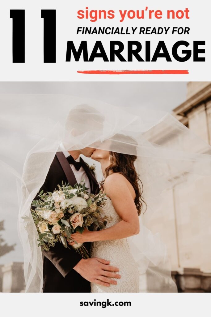 11 Signs You're Not Financially Ready for Marriage - SavingK