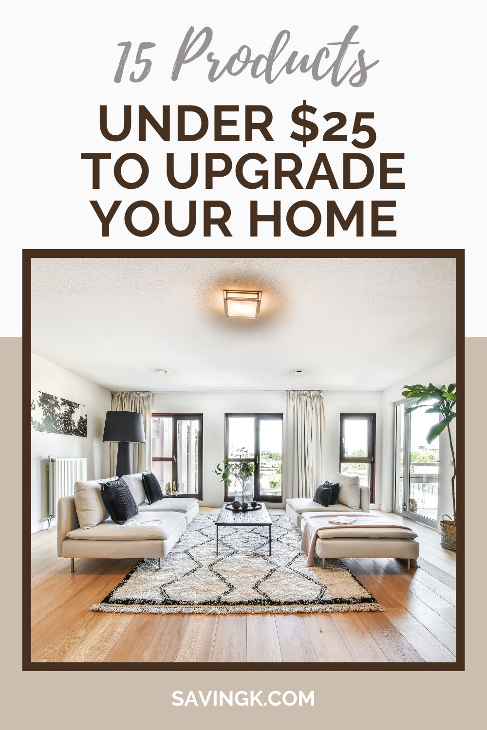 15 Products Under $25 That Can Instantly Upgrade Your Home - SavingK