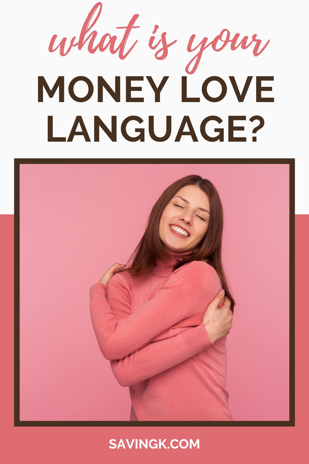 What’s Your Money Love Language? - SavingK