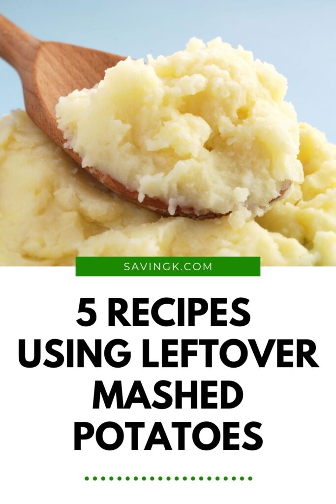 5 Recipes Using Leftover Mashed Potatoes - SavingK