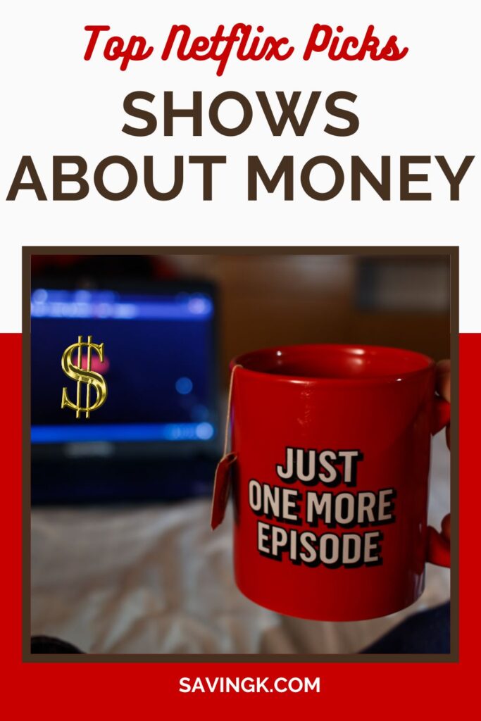 Best Shows About Money On Netflix - SavingK