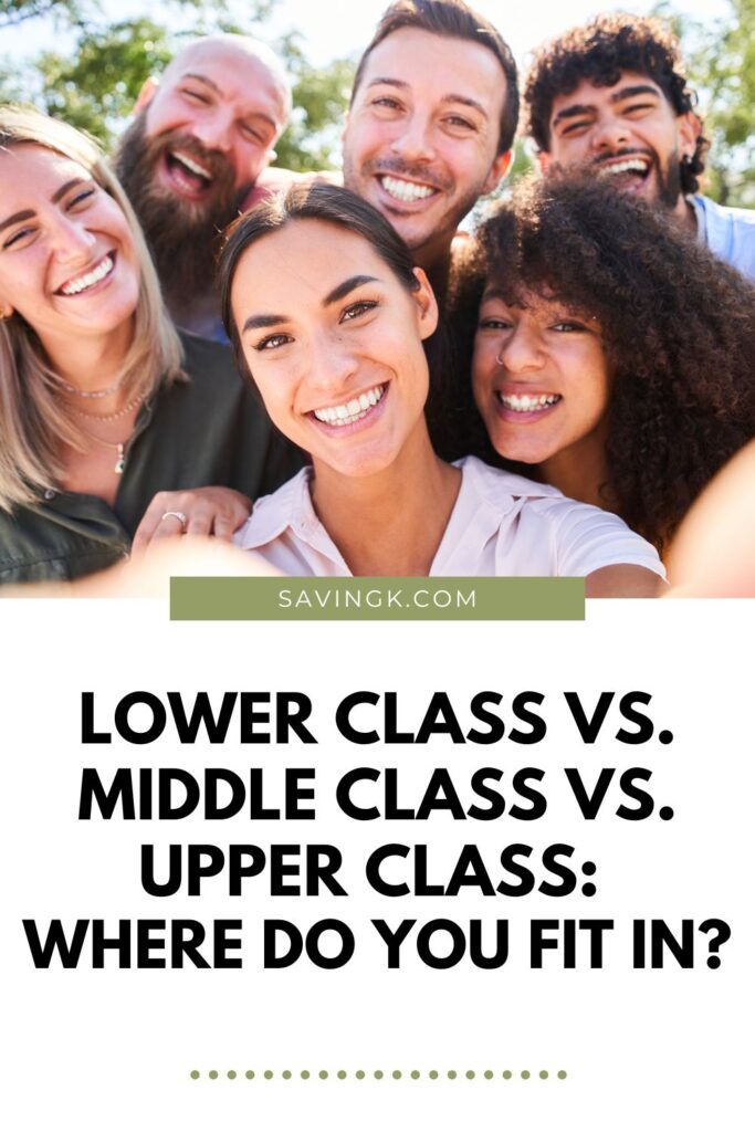 Lower Class vs. Middle Class vs. Upper Class: Where Do You Fit In?
