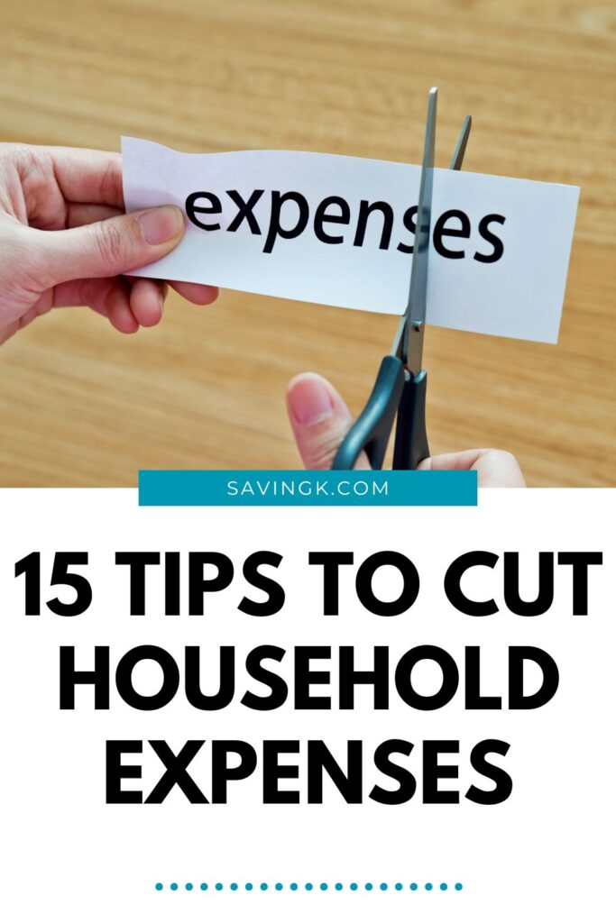 15 Tips To Cut Household Expenses - SavingK