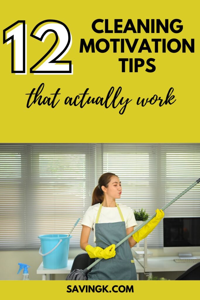 12 Cleaning Motivation Tricks That Actually Work - SavingK