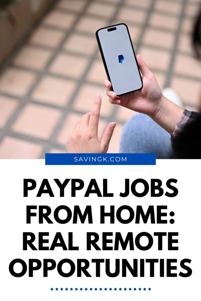 PayPal Jobs From Home: Real Remote Opportunities - SavingK