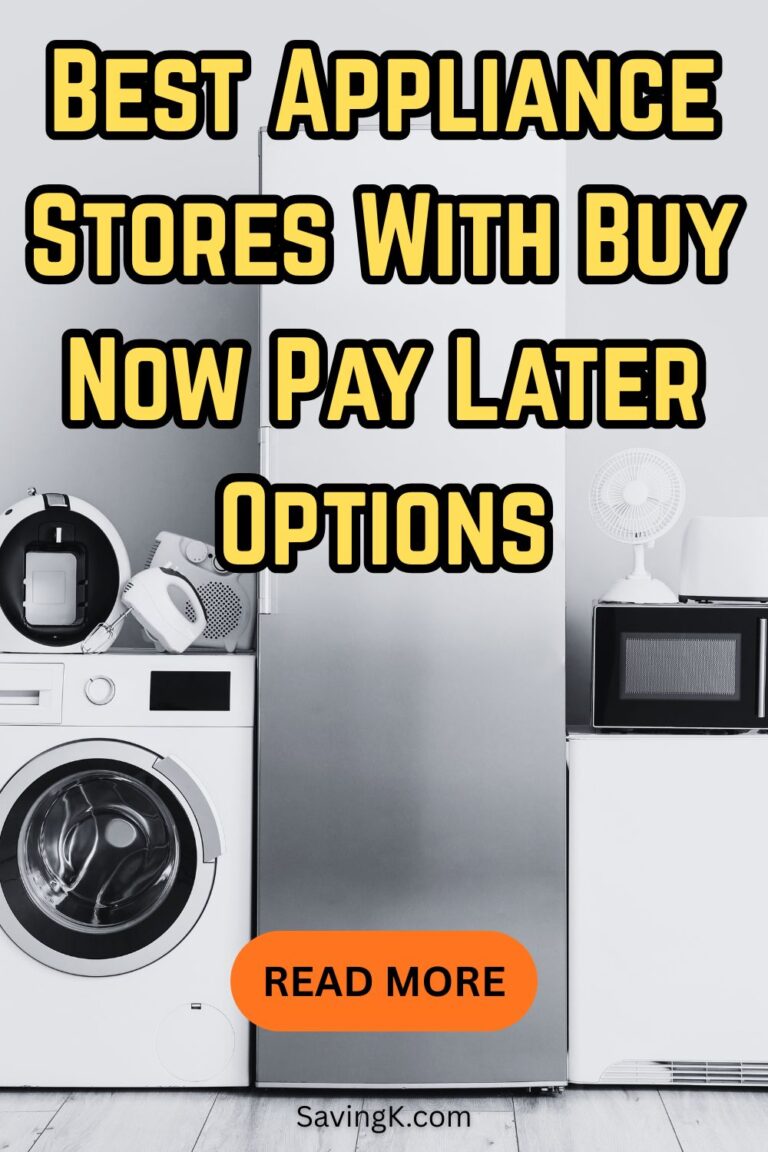 Best Appliance Stores With Buy Now Pay Later Options - SavingK