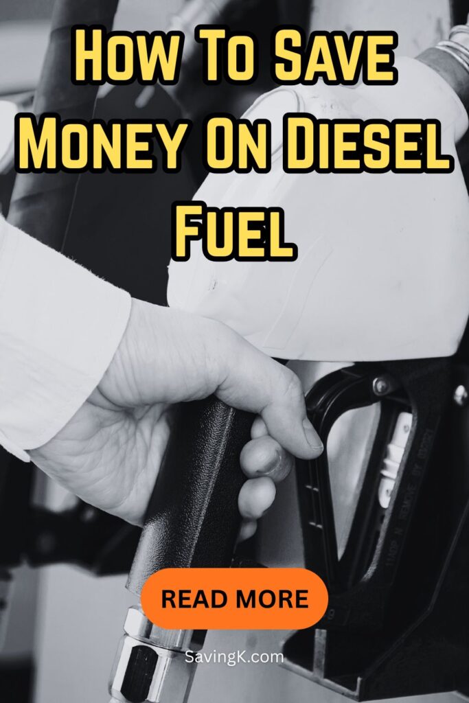 How To Save Money On Diesel Fuel - SavingK
